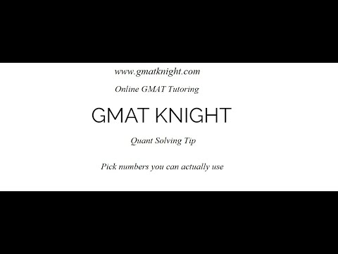 How to get better at GMAT Quant. Pick numbers you can actually use.