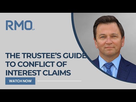 The Trustee’s Guide to Conflict of Interest Claims | RMO Lawyers