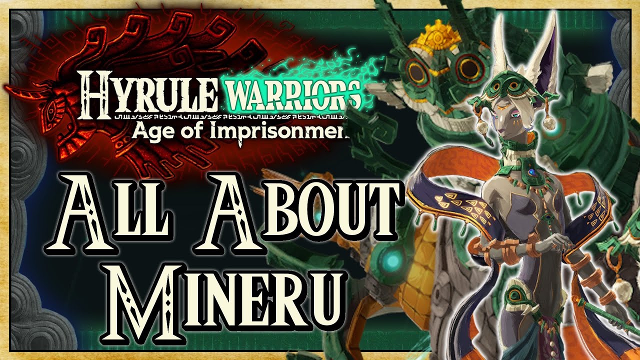 All About Mineru (FULL GUIDE) - Hyrule Warriors: Age of Imprisonment | Warriors Dojo