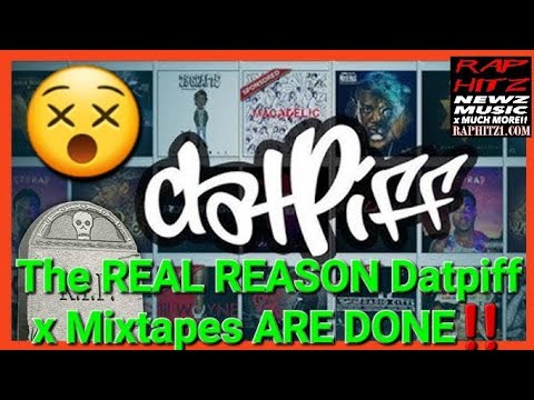 The REAL REASON Datpiff x Mixtapes ARE DONE‼️🔇😵 | RapHitz1.com