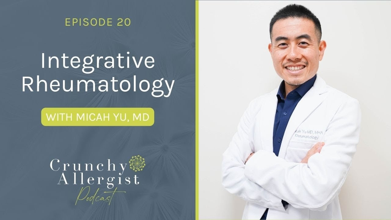 Integrative Rheumatology with Dr. Micah Yu