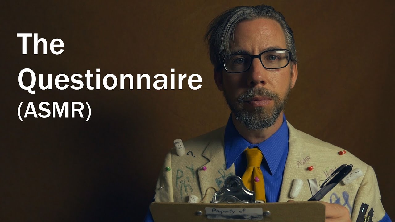 The Questionnaire #1 (ASMR)