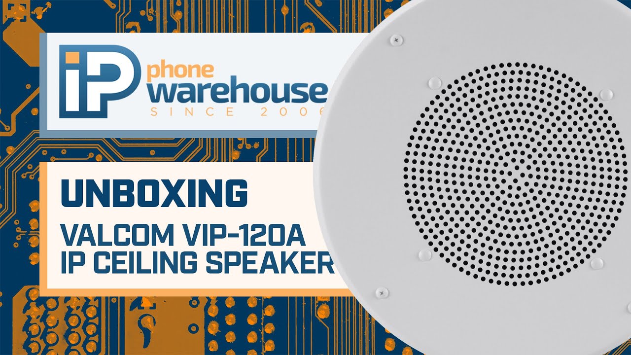 Valcom VIP-120A IP Ceiling Speaker UNBOXING | IP Phone Warehouse