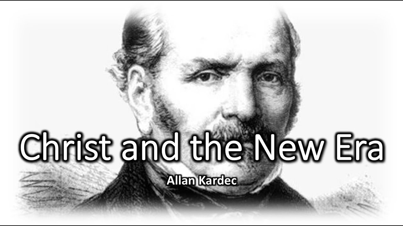 Christ and the New Era - Allan Kardec
