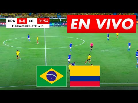🔴 BRASIL VS COLOMBIA - PARTIDO EN VIVO HOY - FECHA 13 - ELIMINATORIAS 2026