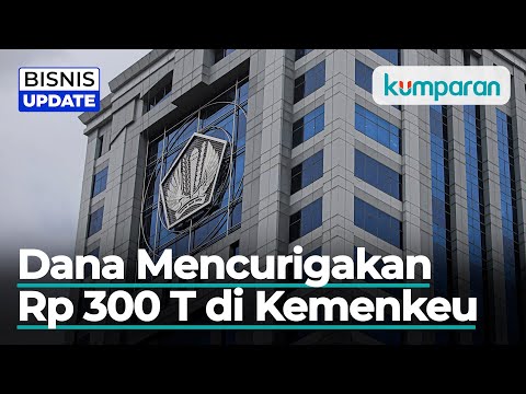 Kemenkeu Baru Terima Info Soal Dana Mencurigakan Rp 300 T | kumparan.com