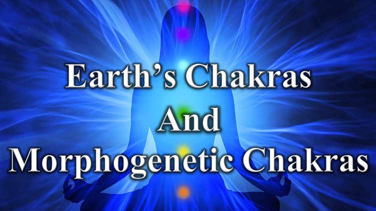 Earth's Chakras And  Morphogenetic Chakras - Episode 136