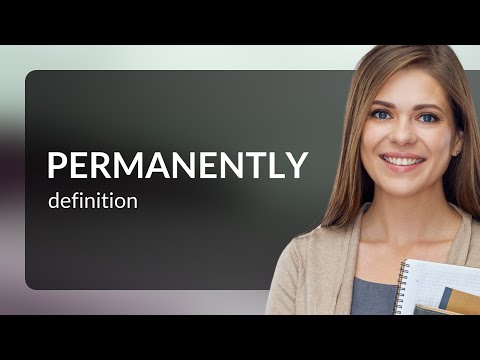 Permanently • meaning of PERMANENTLY