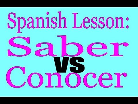 Spanish Lesson: Saber vs. Conocer