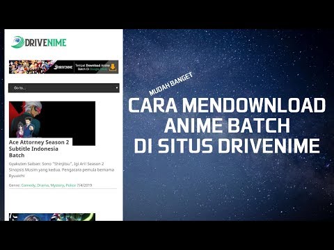 CARA MUDAH MENDOWNLOAD ANIME BATCH DI DRIVENIME