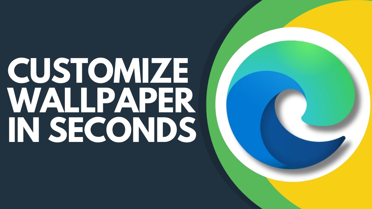 How to Customize Wallpaper in Microsoft Edge (Step by Step Tutorial 2026)