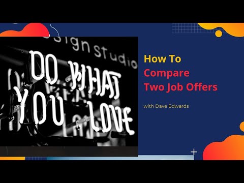 How To Compare Two Job Offers – Dave Edwards Media
