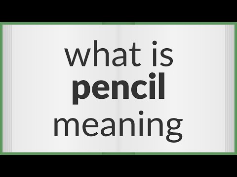 Pencil | meaning of Pencil