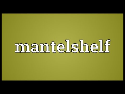 Mantelshelf Meaning