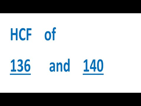HCF    of    136      and    140