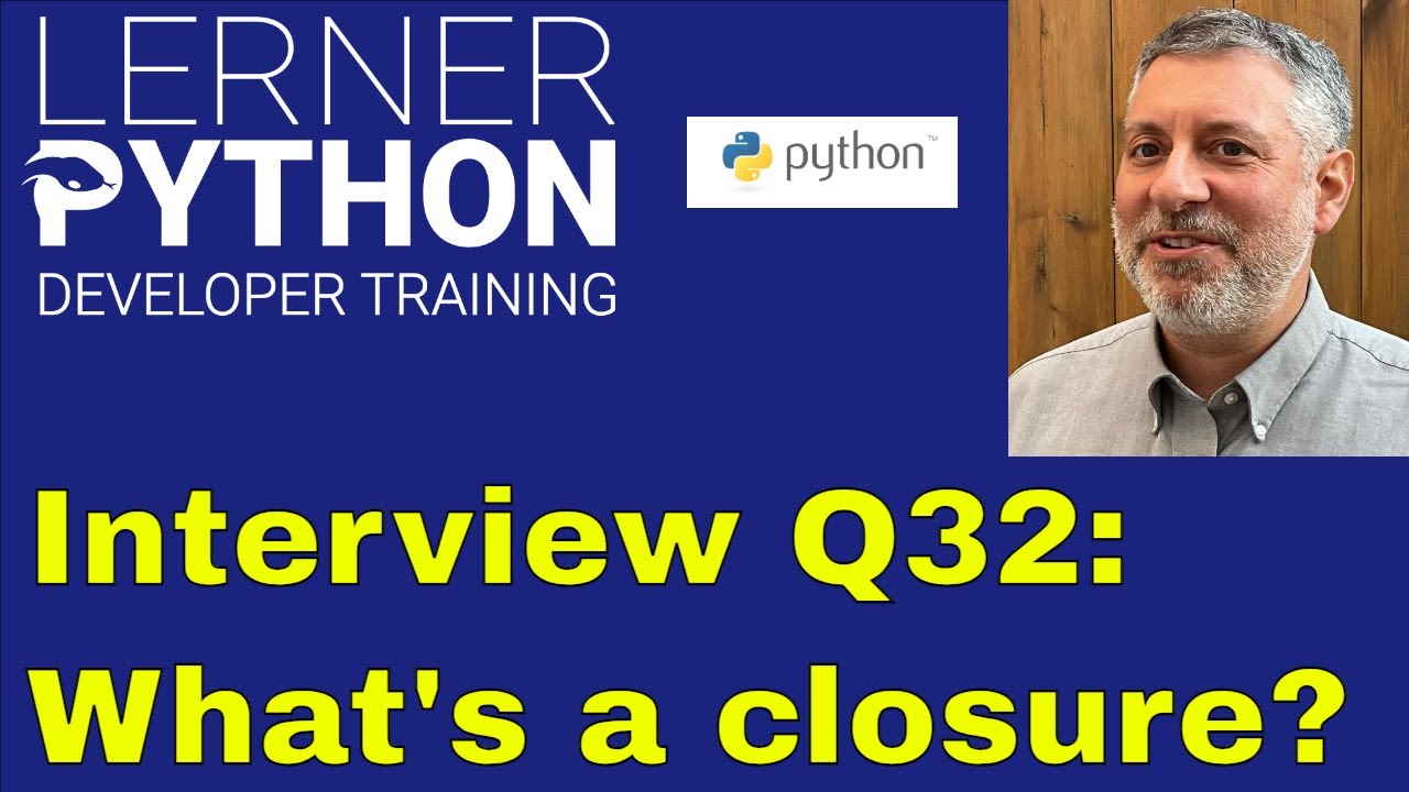 Python interview question #32: What are closures?