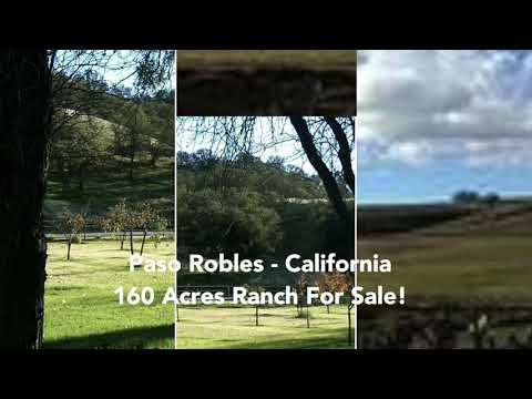 FOR SALE! - Prime 160 Acres Wine Country Ranch, Paso Robles, California - $3.5 Million!