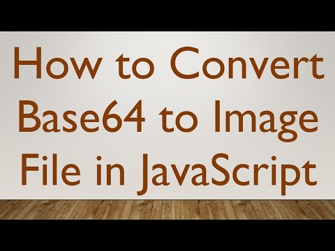 How to Convert Base64 to Image File in JavaScript