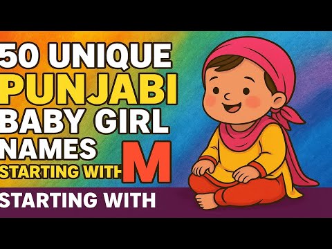 50 Unique Punjabi Baby Girl Names Starting with ‘M’ | Modern Sikh Baby Names 2025