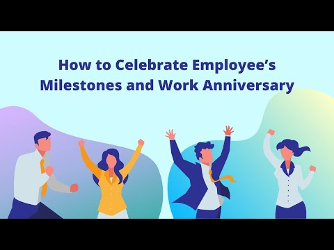 How to Celebrate Employee’s Milestones and Work Anniversary!