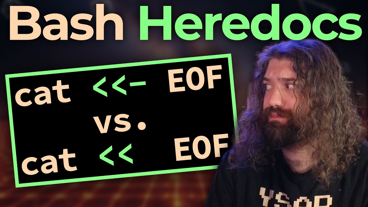 Heredocs in Bash! Understanding how they work and a few gotchas. You Suck at Programming #069