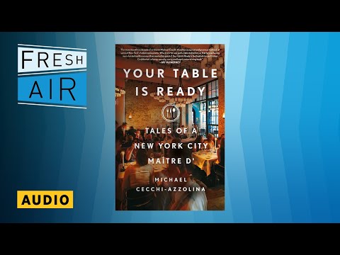 At your service: A restaurant maître d' tells all in 'Your Table Is Ready' | Fresh Air