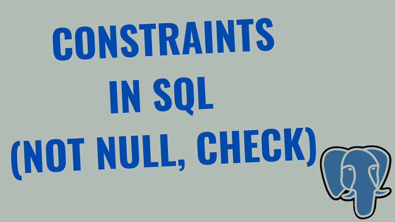 Tutorial 28 –Constraints in SQL | PostgreSQL | NOT NULL | CHECK