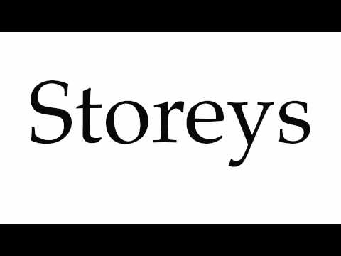 How to Pronounce Storeys