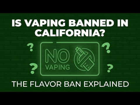 California? The Flavor Ban Explained! – Vaping Noir