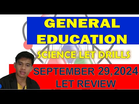 GENERAL EDUCATION SCIENCE SEPTEMBER 2024 LET REVIEW DRILLS