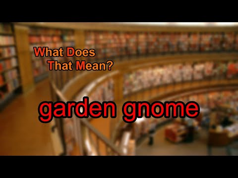 What does garden gnome mean?