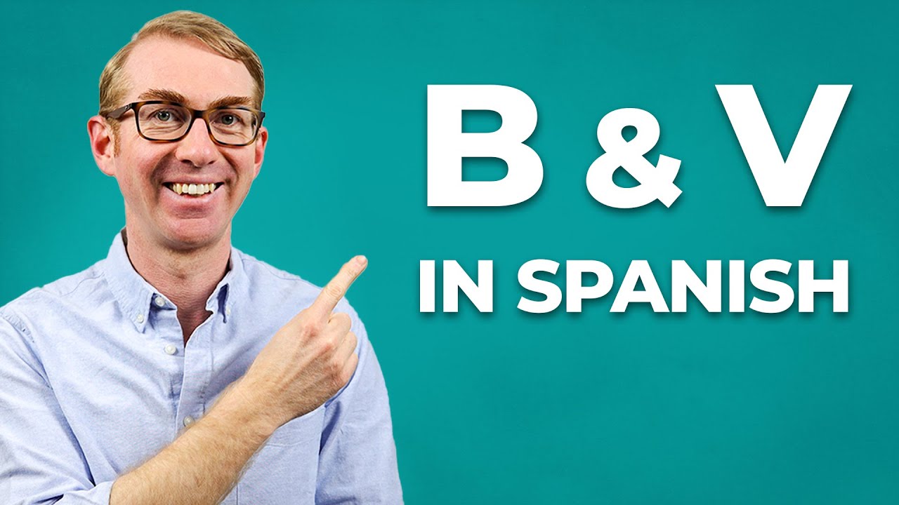 Master the Letters B and V in Spanish