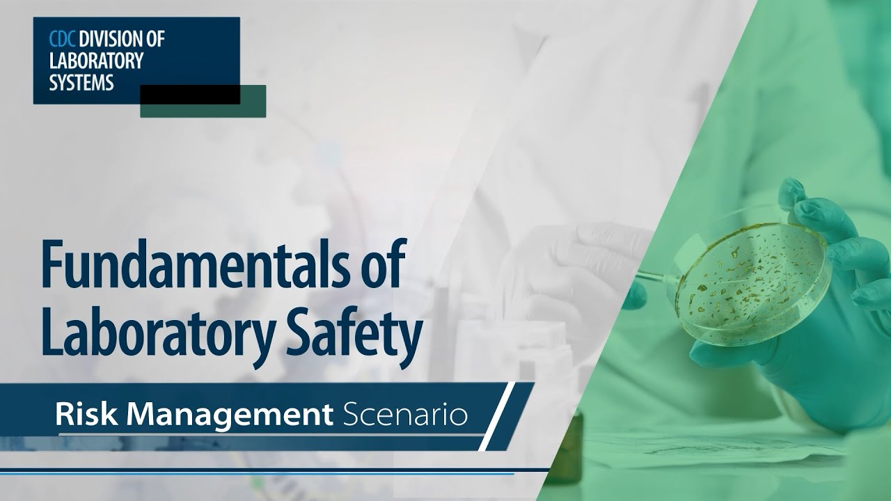 Fundamentals of Laboratory Safety: Risk Management Scenario