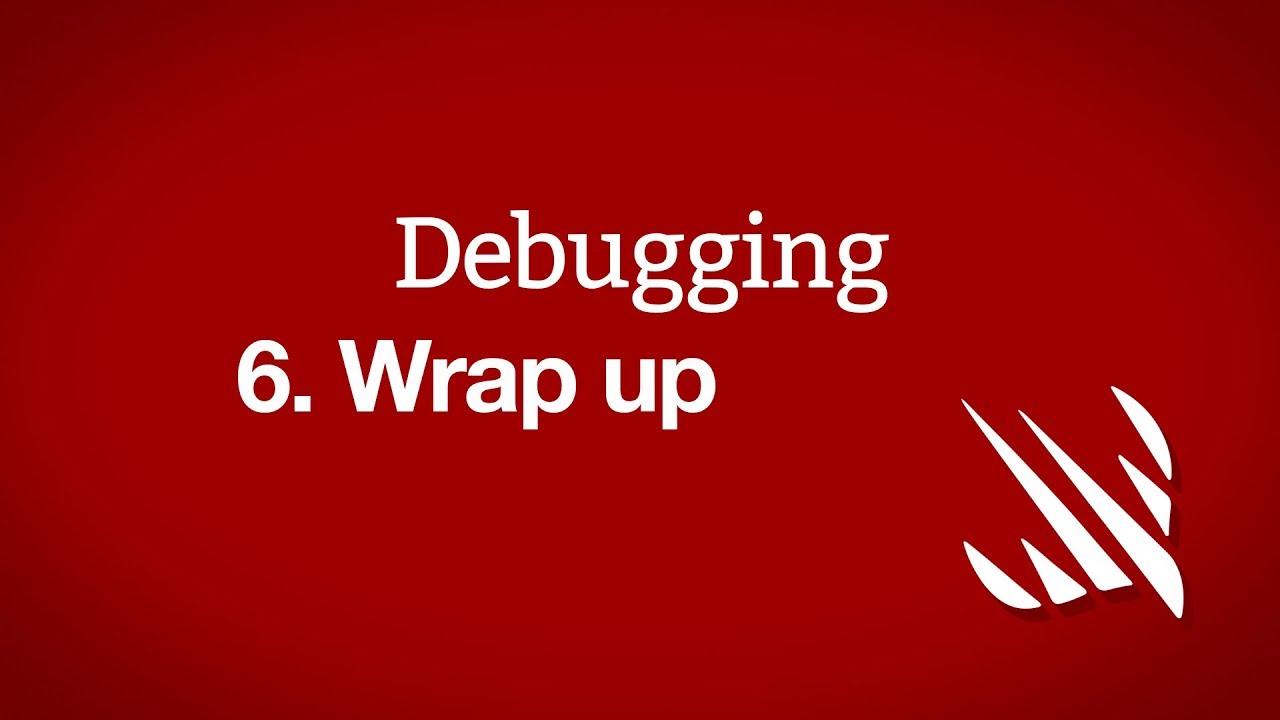 Wrap up – Debugging, part 6