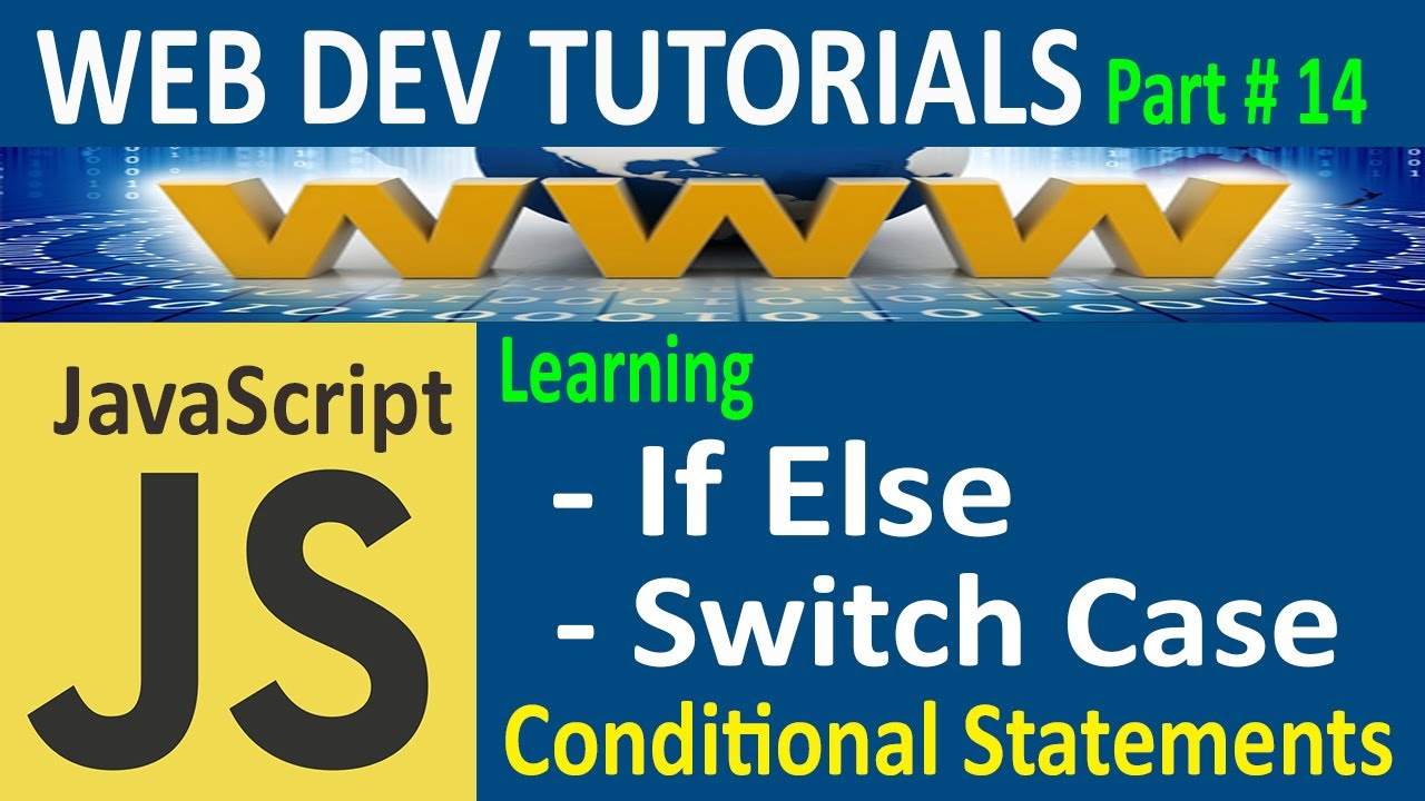 Conditional statements in javascript, javascript if else, javascript switch case, WebDevTutorial# 14