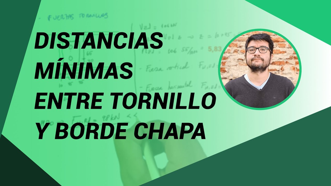 Distancias mínimas y recomendadas entre tornillos y borde de chapa en una uniones atornilladas