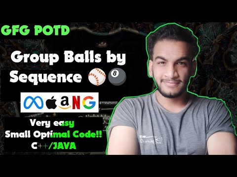 Group Balls by Sequence | gfg potd | 20-06-25 | GFG Problem of the day