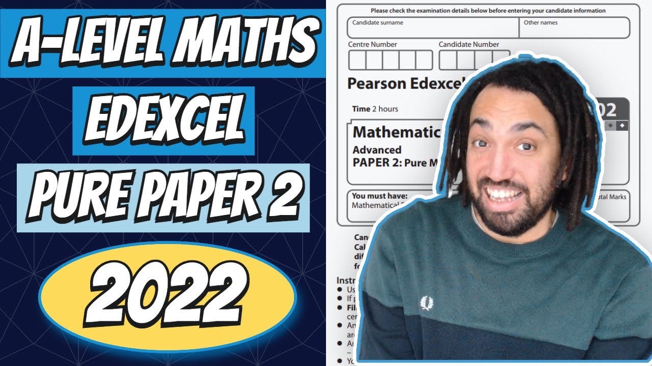2022 Edexcel A Level Maths Pure Paper 2 Walkthrough