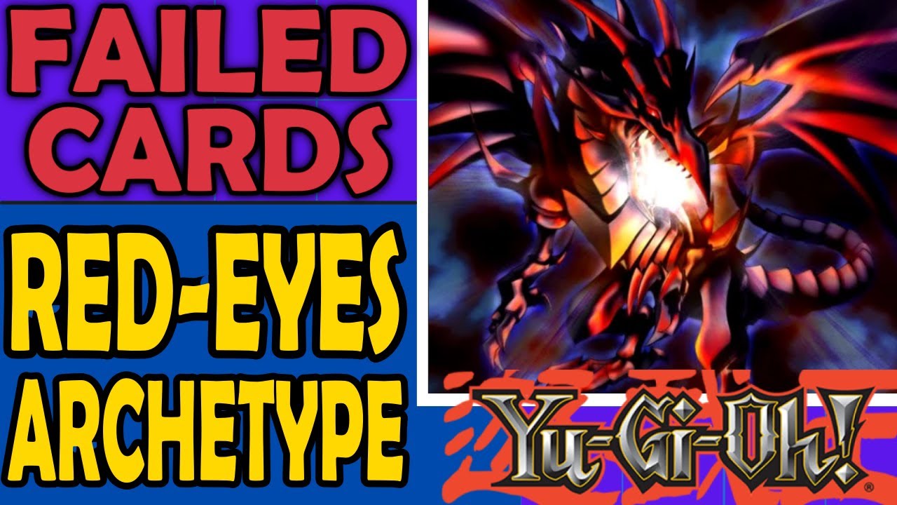 The Red-Eyes Archetype - Failed Cards and Mechanics in Yu-Gi-Oh
