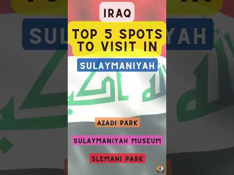 Top 5 Spots to Visit in Sulaymaniyah (Iraq)