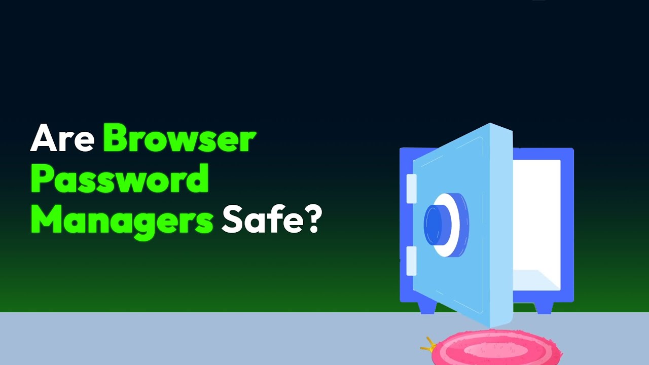 Are Browser Password Managers Safe?