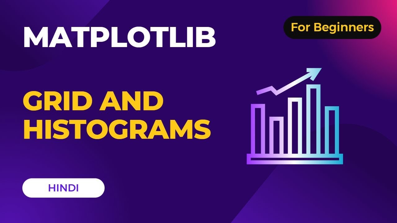 Matplotlib Tutorial - Grid and Histograms | Python