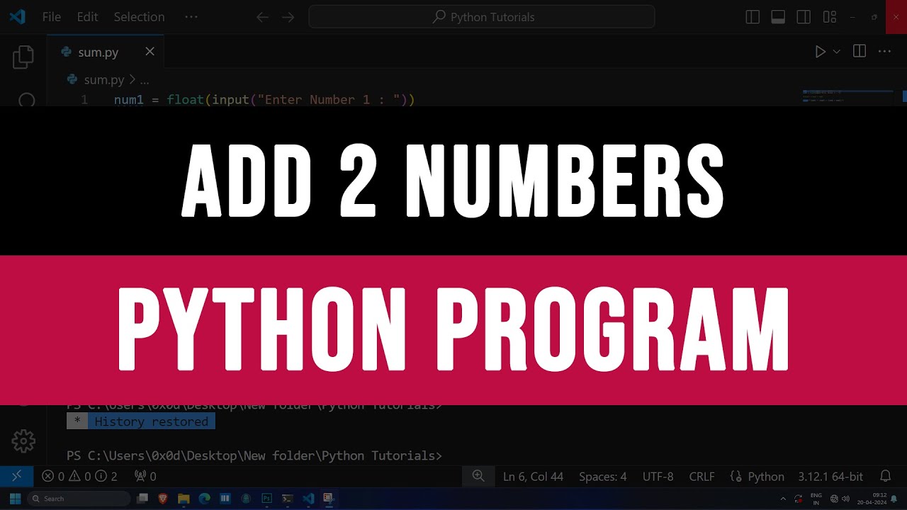 Python Program to Add 2 Numbers Entered as User Input | Explained for Beginners