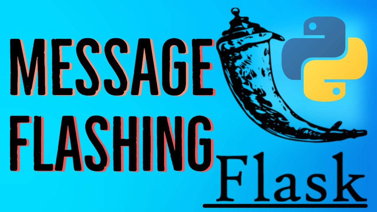 Python Flask Tutorial 9 - Message Flashing in Flask.