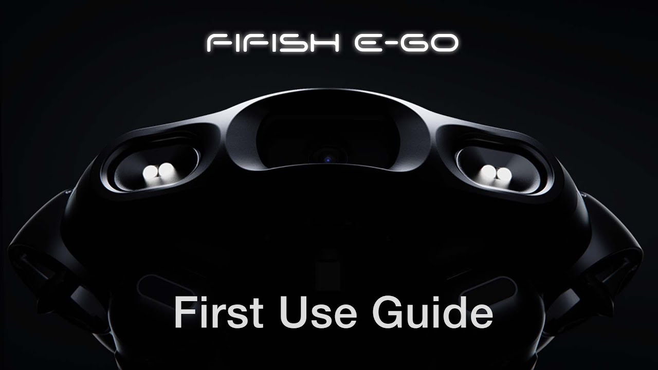 FIFISH E GO Underwater Robot | First Use Guide