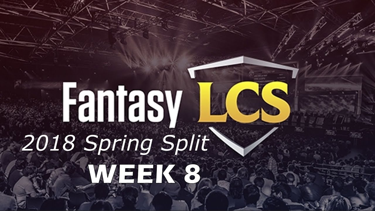 Week 8 Fantasy LCS Analysis & Predictions 2018 Spring Split