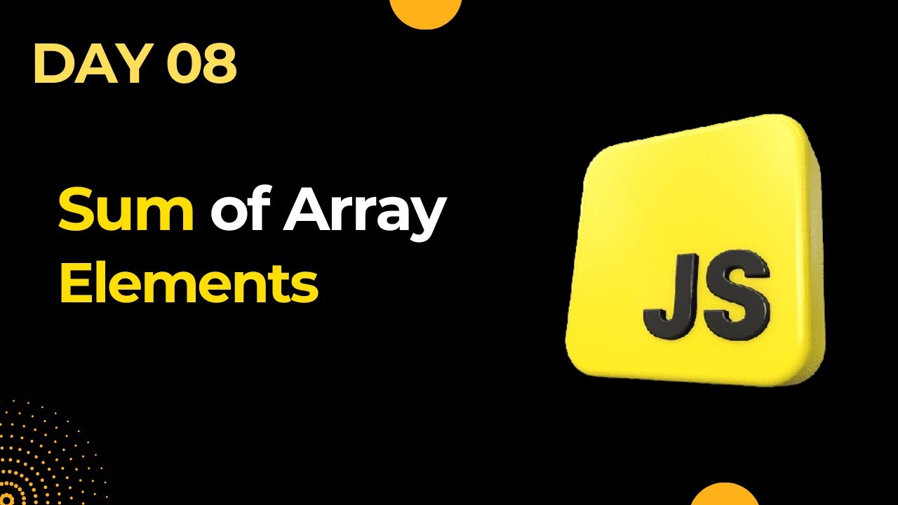 Basic JavaScript Challenges Day 8 | Sum of Array Elements