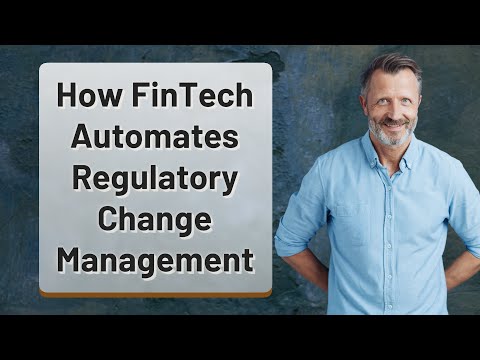 How FinTech Automates Regulatory Change Management
