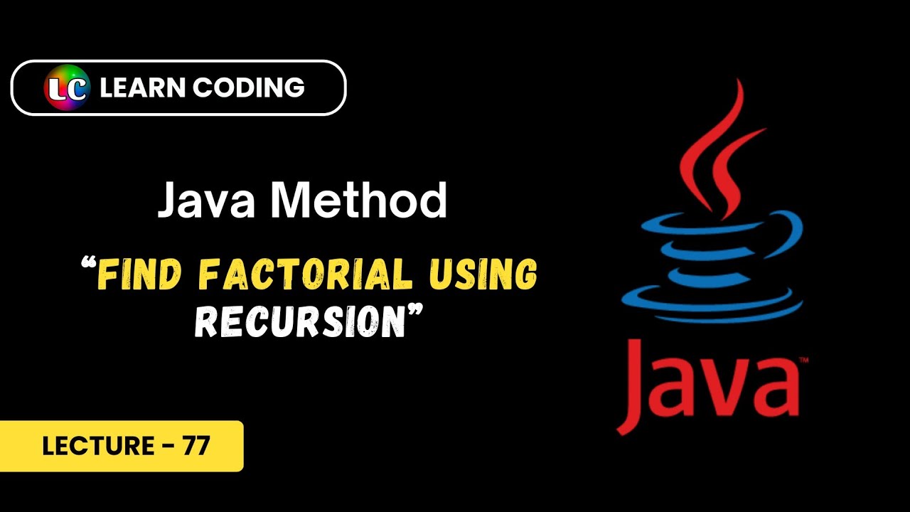 Java Program to Find Factorial using Recursion | Learn Coding