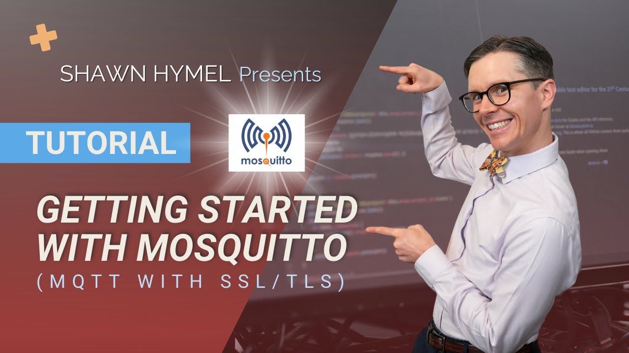 Getting Started with the Mosquitto MQTT Broker (with SSL/TLS)